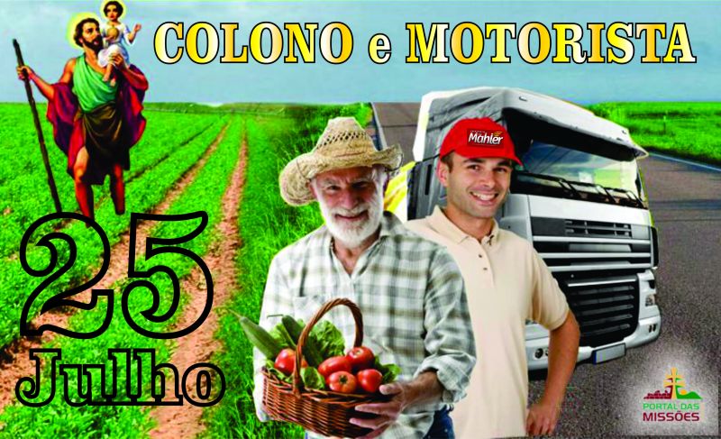 25 de Julho, dia do Colono e Motorista. - Notícias - Portal das Missões